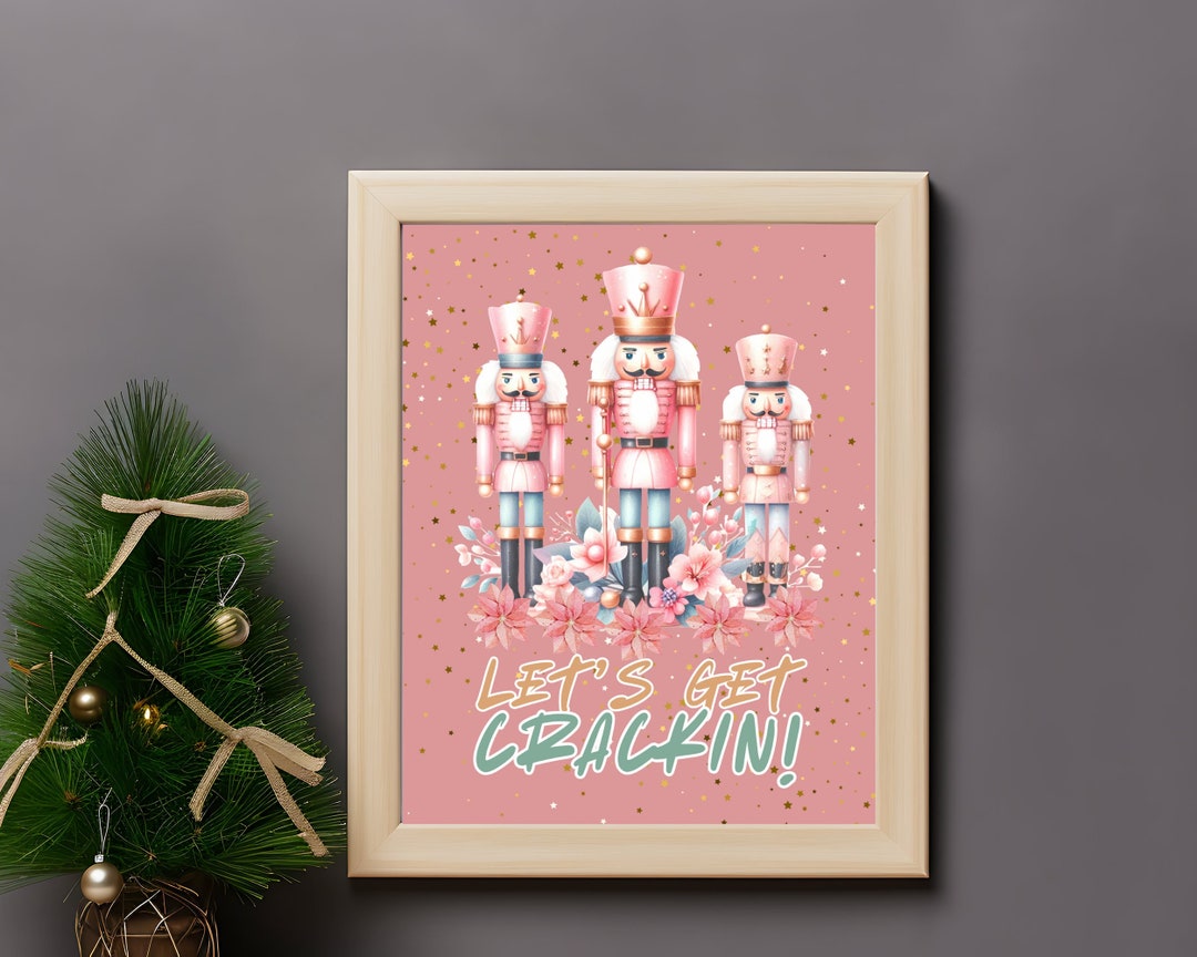 Christmas Wall Art Nutcracker Let's Get Crackin Pink and Gold ...