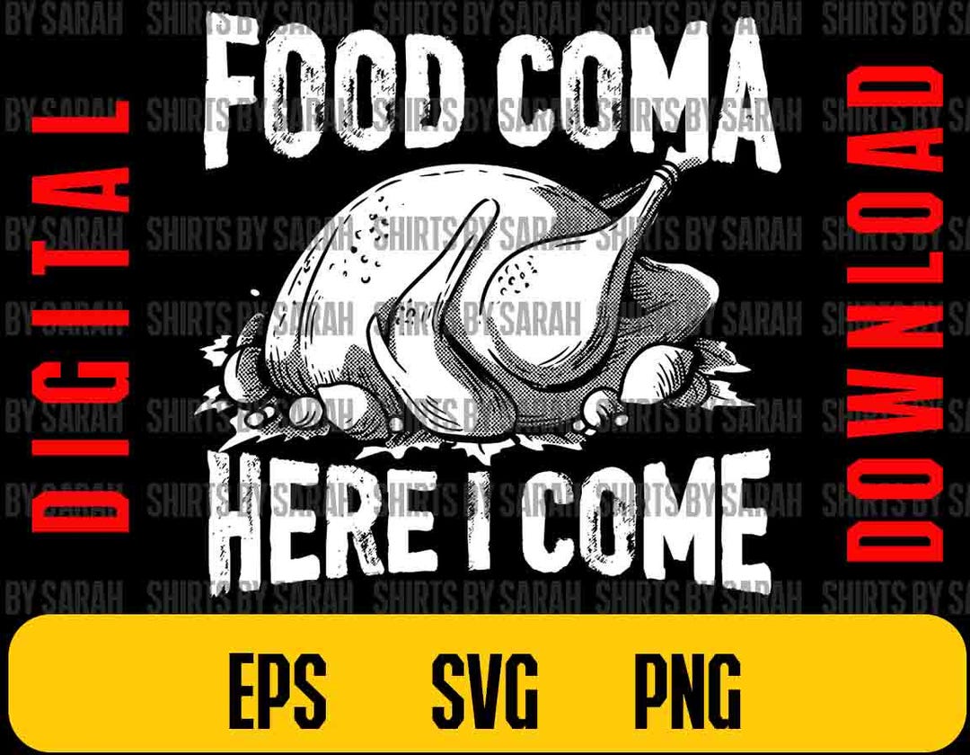 Funny Thanksgiving Feast Mode SVG: Food Coma Design (digital Download ...