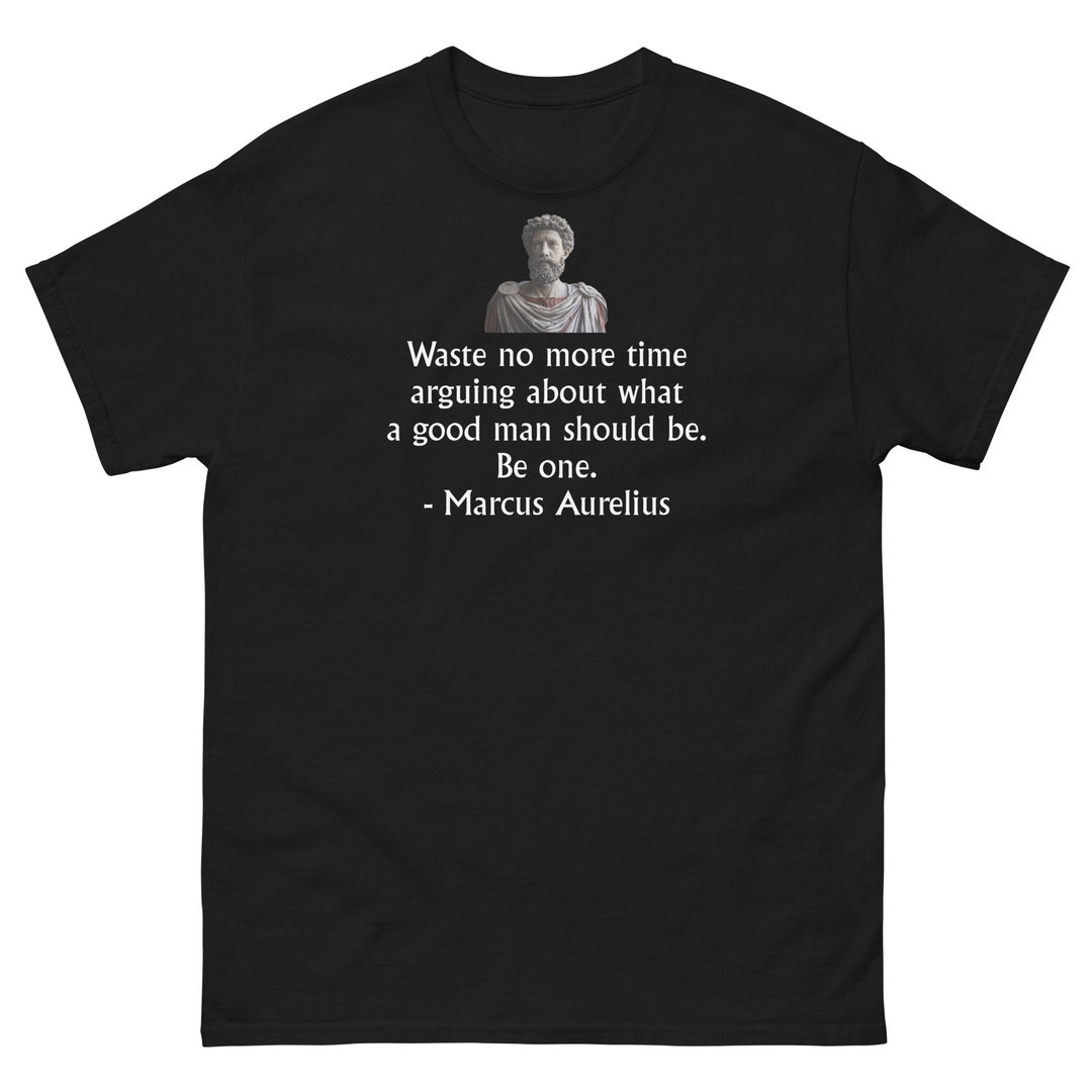 Marcus Aurelius - Good Man T-shirt - Etsy