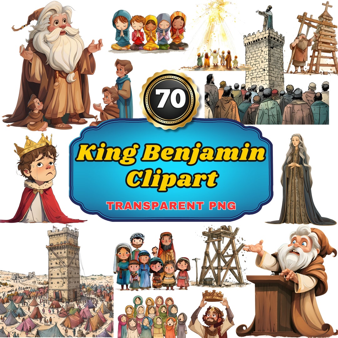 70 King Benjamin PNG Clipart, King Benjamin's Legacy - Powerful ...