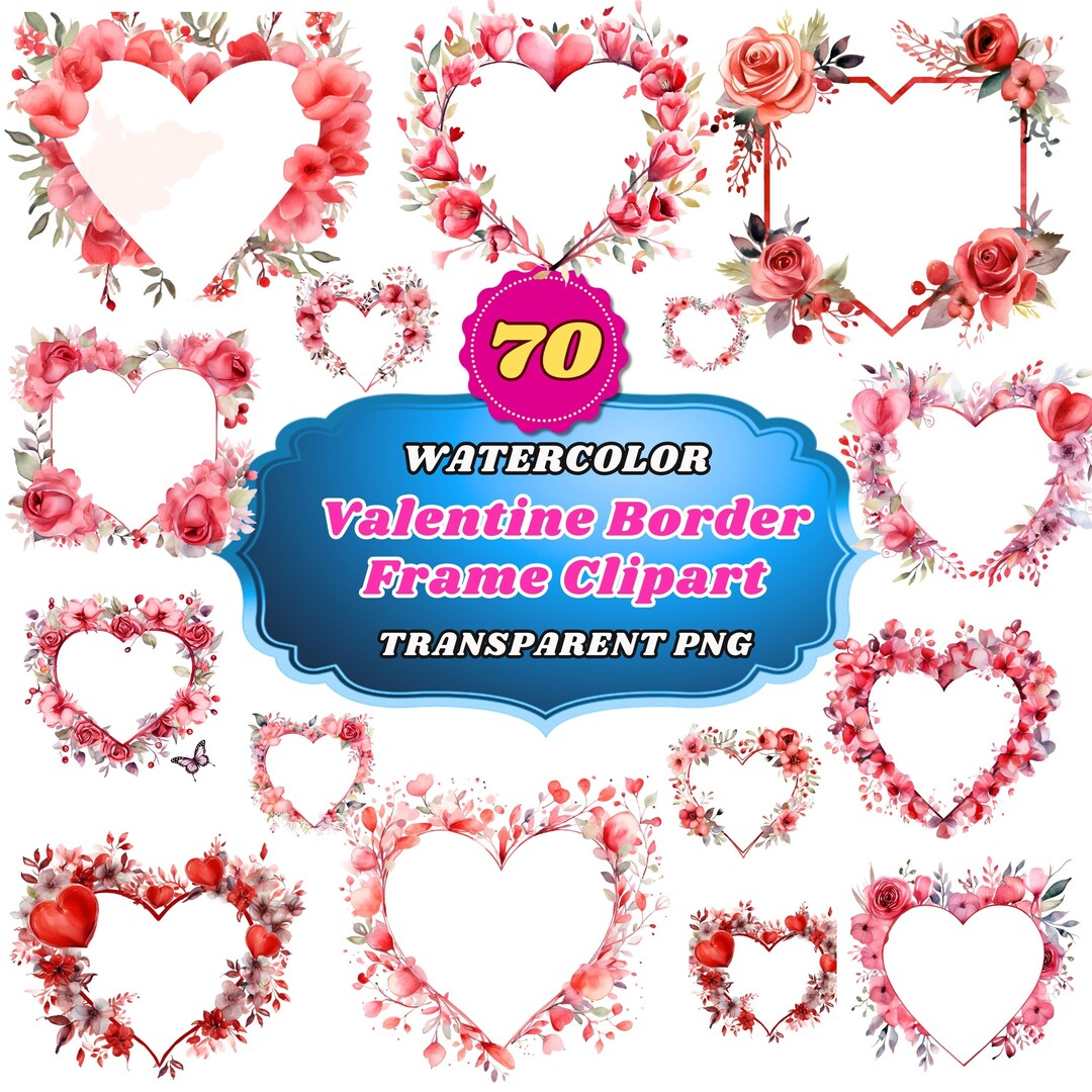 70 Charming Valentine Border Frame Clipart: Watercolor Love-infused ...