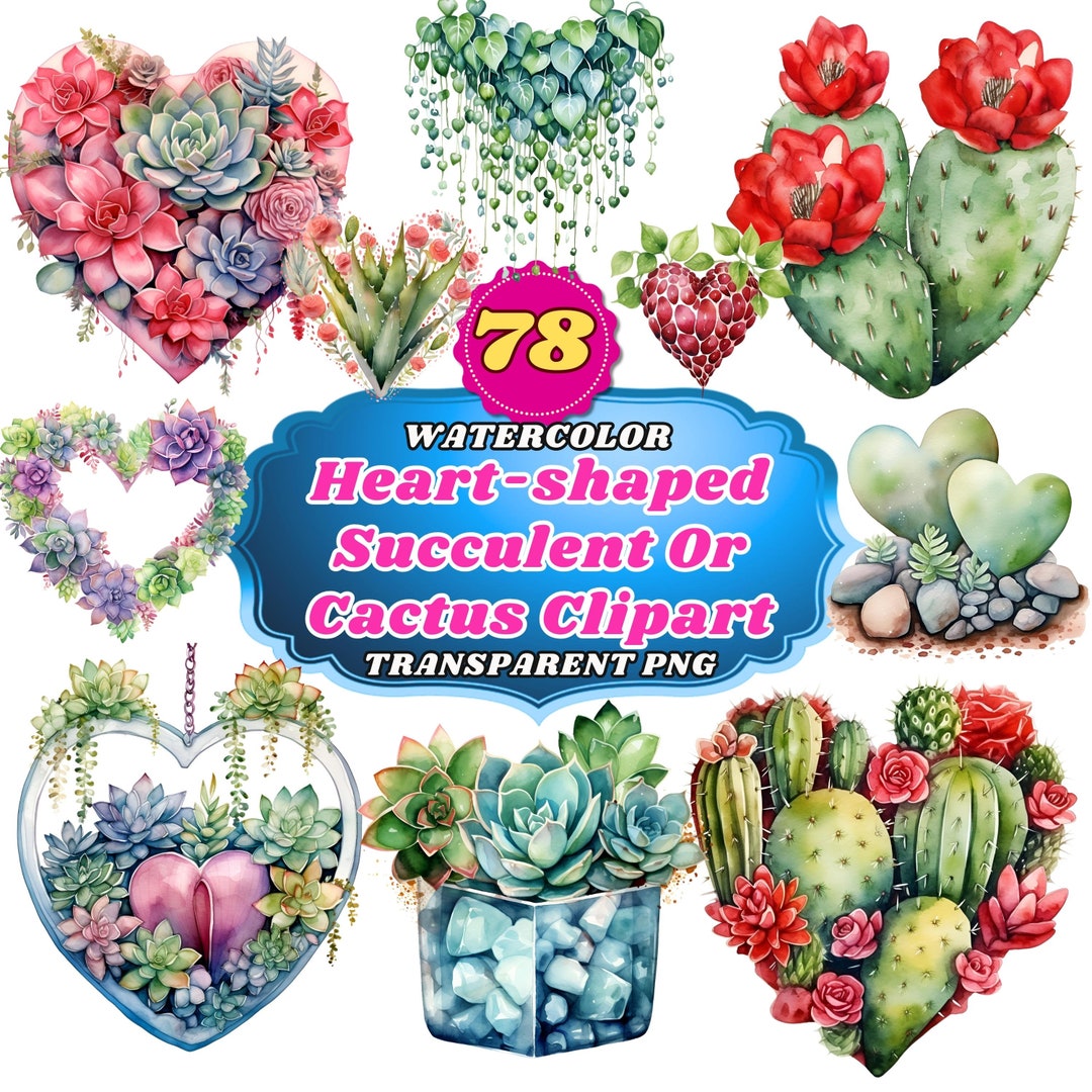 78 Valentine Watercolor Heart-shaped Succulent & Cactus Clipart ...
