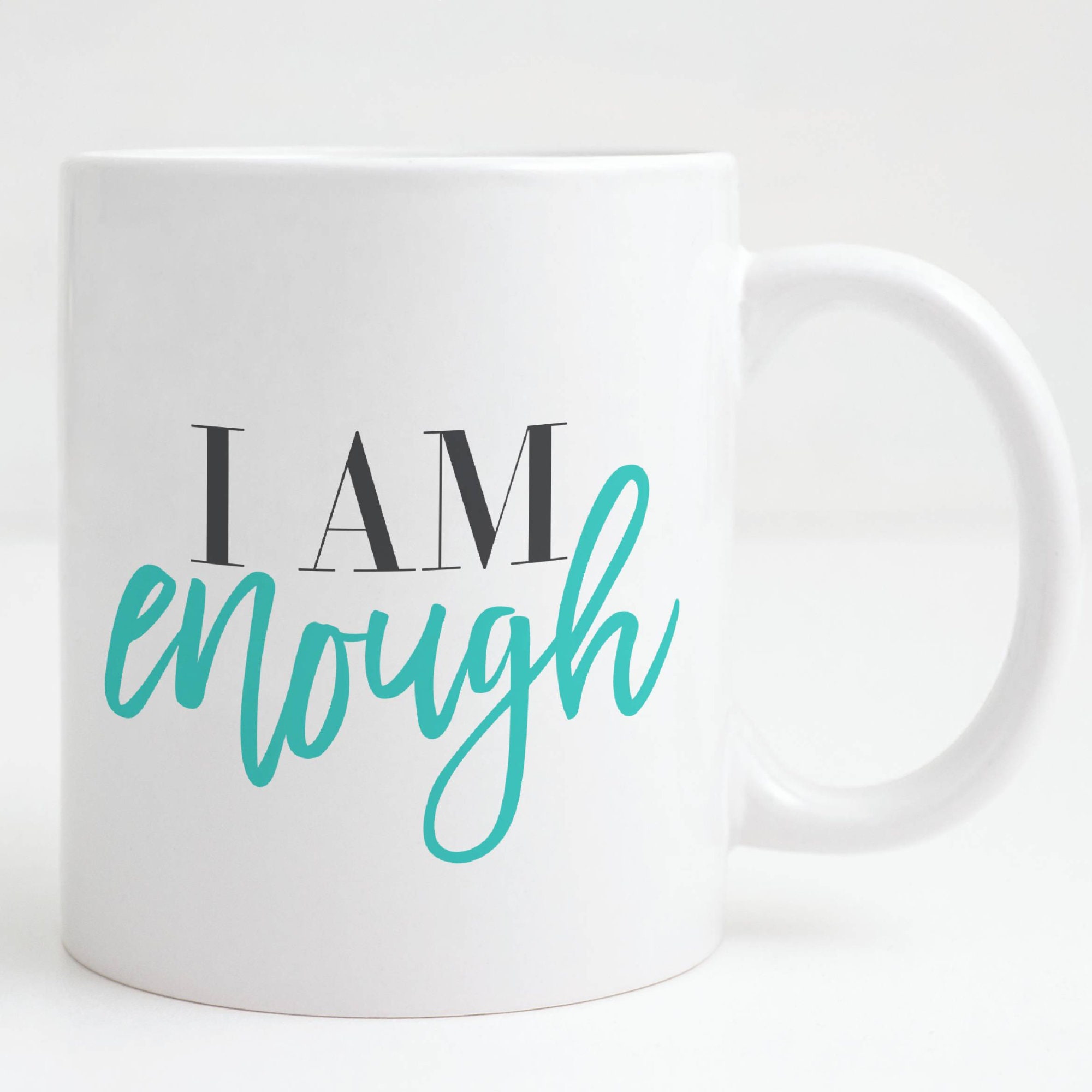 I Am Enough Mug 11oz White Glossy Ceramic Mental Health Self Love Mug ...