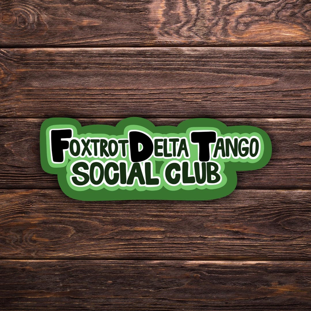 Foxtrot Delta Tango Social Club Sticker | 3" X 1" | Green | Vinyl Decal ...