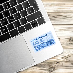 I Prefer My I.C.E. Crushed | Anti-ice Protest Decal | Activism Sticker ...