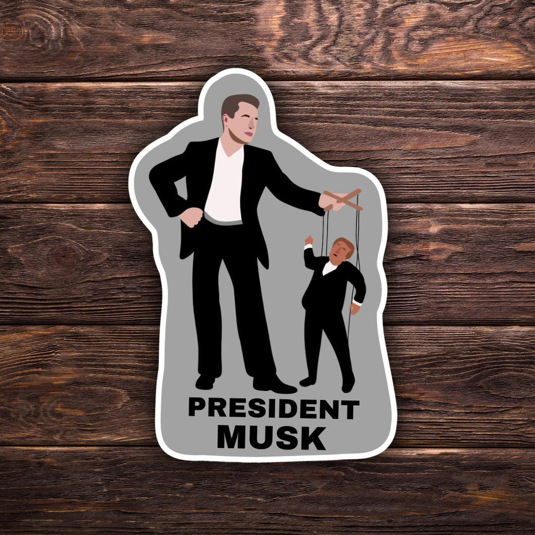 President Musk Sticker | Political Sticker | Vinyl Sticker | Water ...