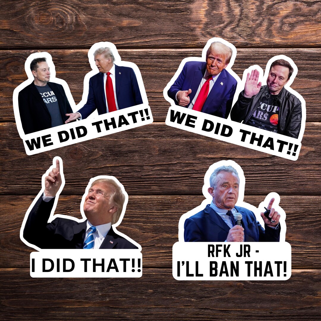 Trump, Elon, and RFK Jr Sticker 4 Pack - Buy More, Save More ...