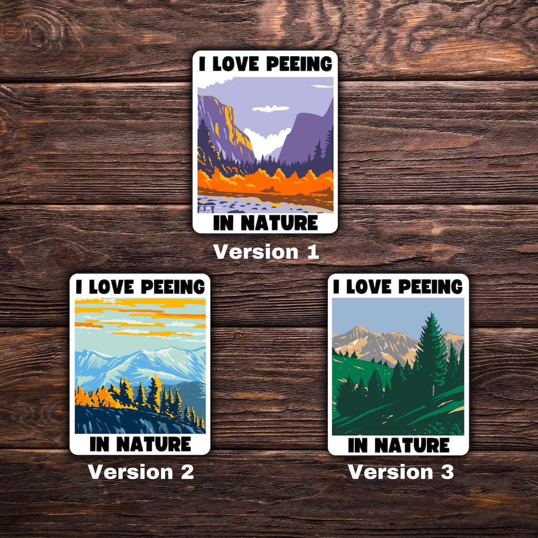I Love Peeing in Nature Sticker | 3.5" X 2.5" | National Parks Sticker ...
