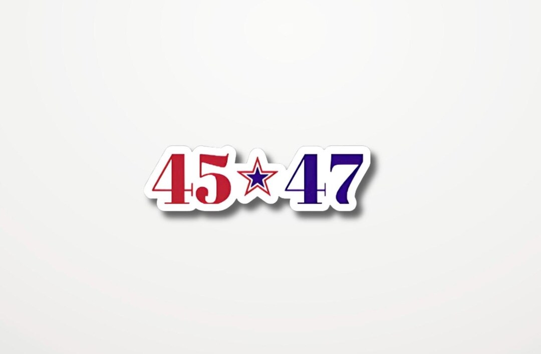 Donald Trump Sticker President Trump 2024 Sticker 45 47 Sticker MAGA ...