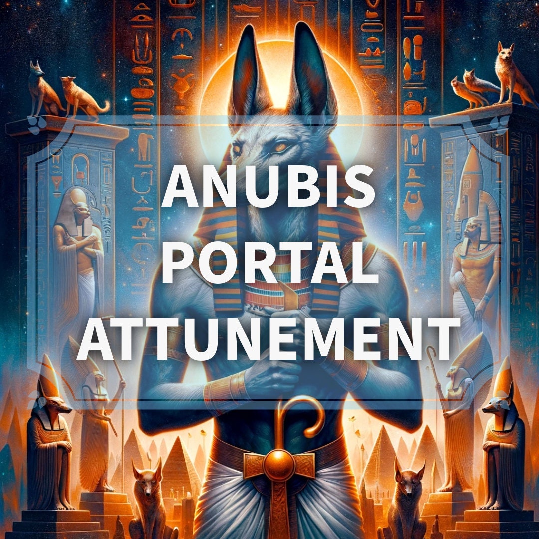Anubis Portal Attunement Service - God of Embalming, Mummification, and ...