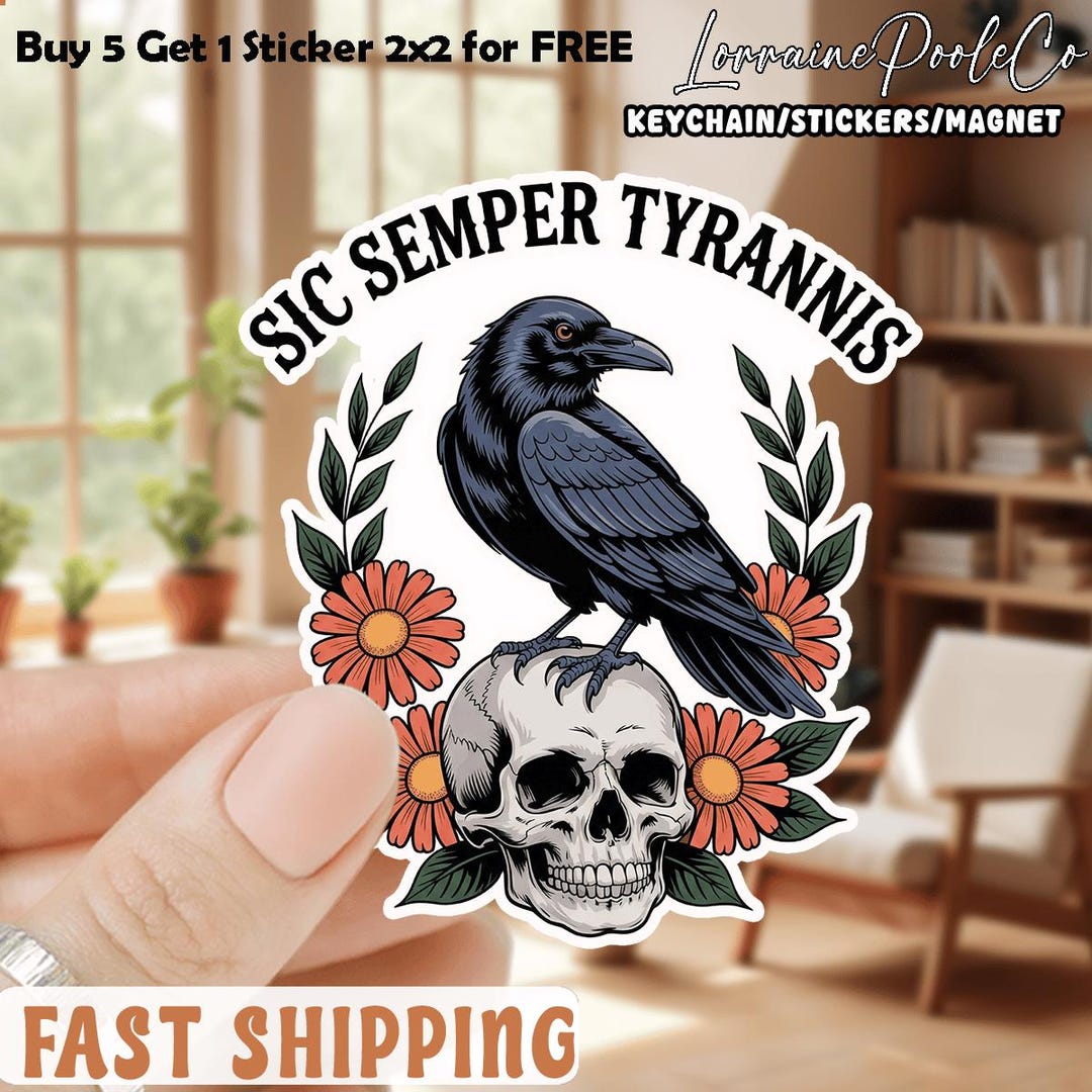 Sic Semper Tyrannis Raven Sticker, Gothic Political Statement Vinyl ...