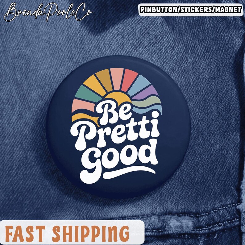 Be Pretti Good Sticker/pin Button- Activism Accessory, Political ...