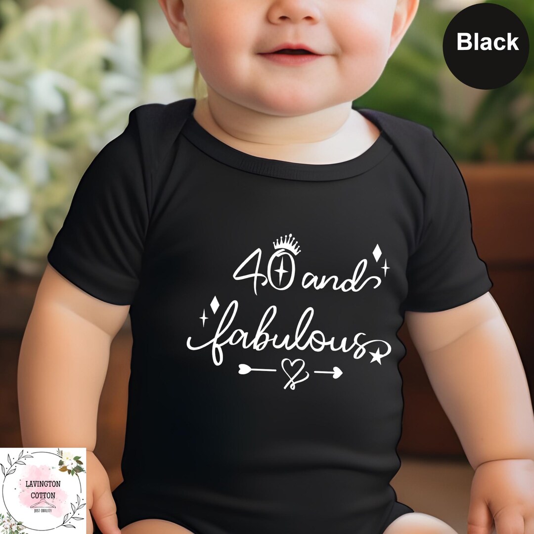 Personalized 40 and Fabulous Baby Onesie, Celebrating 40th Birthday ...
