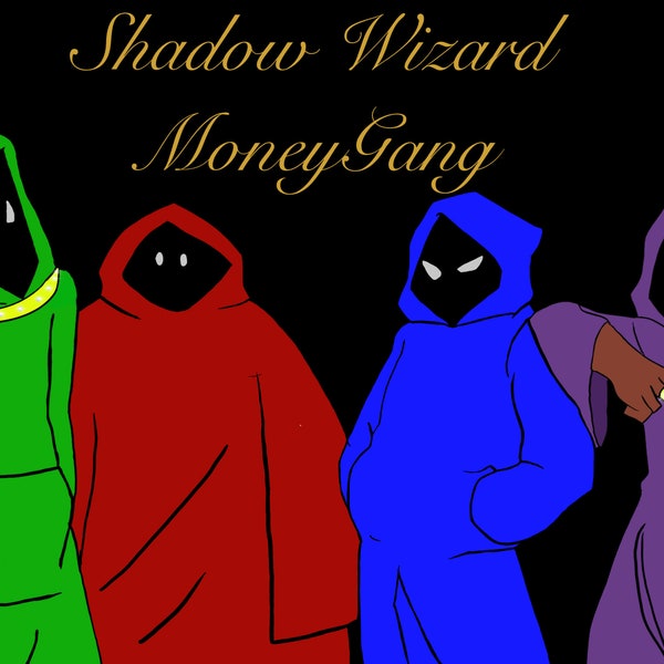 Shadow Wizard Money Gang - Etsy UK