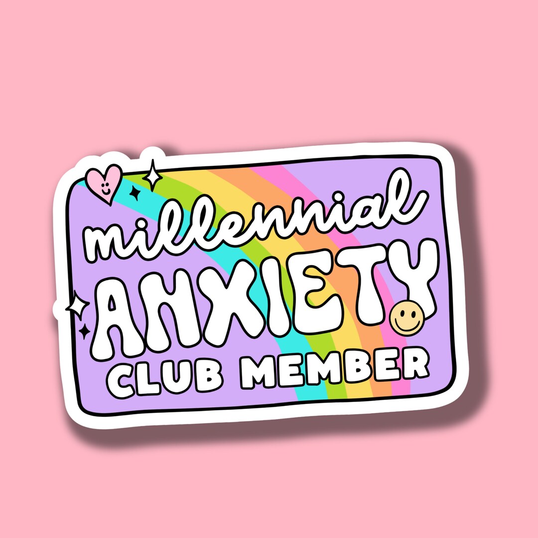 Millennial Anxiety Club Member Sticker, Humorous Sticker, Funny Anxiety ...