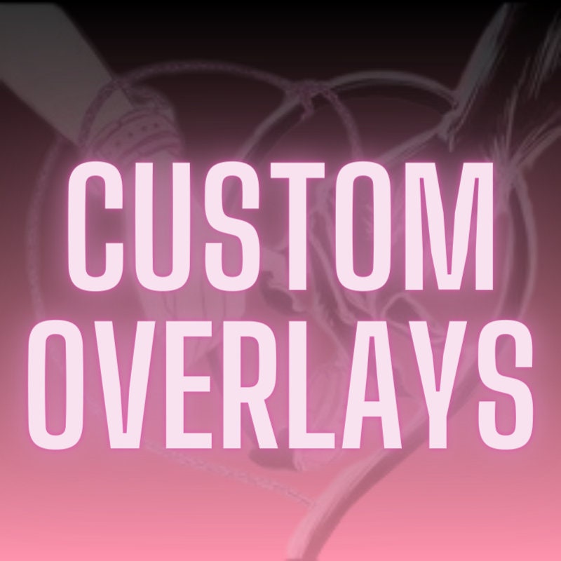 Custom Overlays~!! - Etsy