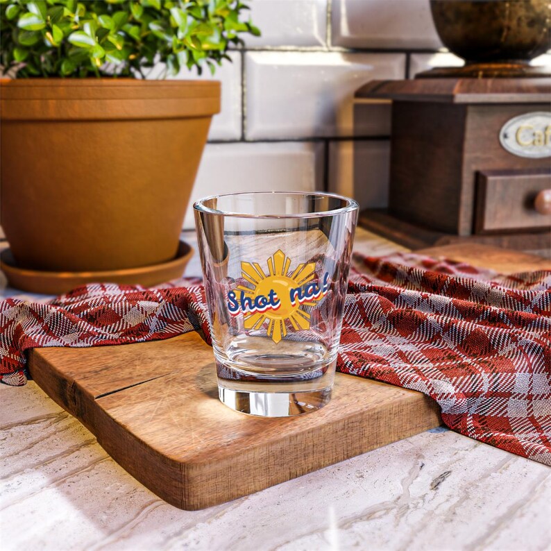 Filipino Shot Na! Glass | Philippines Sun Shot Glass | Gifts for ...