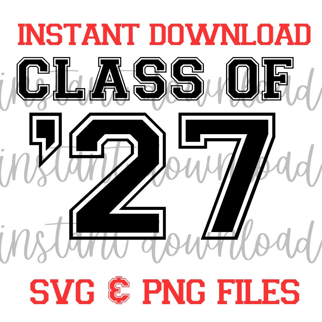 Class of SVG PNG - Back to School - Shirt - Sweatshirt - Graduation ...