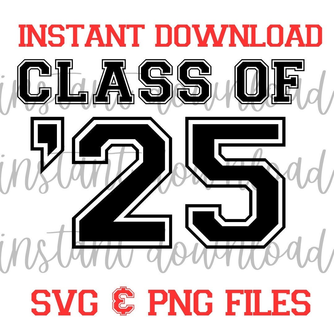 Class of SVG PNG - Back to School - Shirt - Sweatshirt - Graduation ...