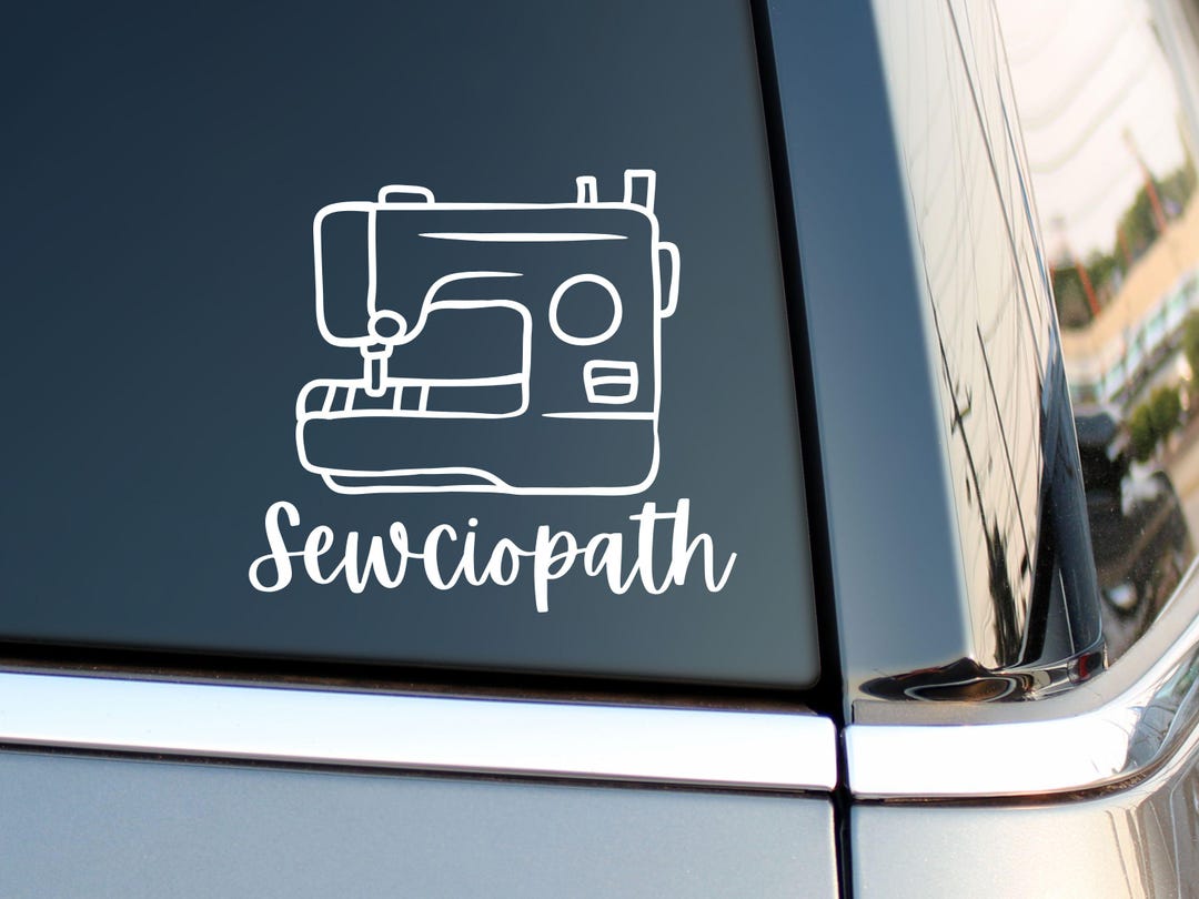 Sewciopath | Sewing Decals | Sewciopath Sticker | Sewing Decals for ...