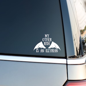 My Other Ride is an Illyrian | Book Lovers Gift | Vinyl Decal | Car ...