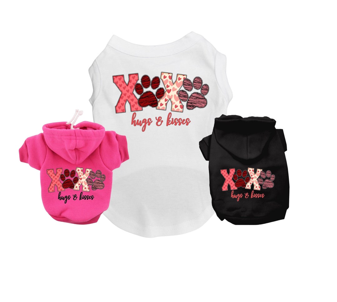 Valentines Dog Shirt or Hoodie XOXO Hugs and Kisses Pet Shirt or ...