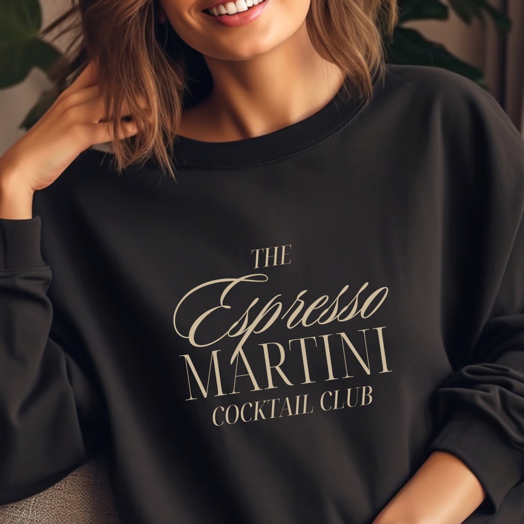 Espresso Martini Sweatshirt for Espresso Lovers, Signature Drink ...