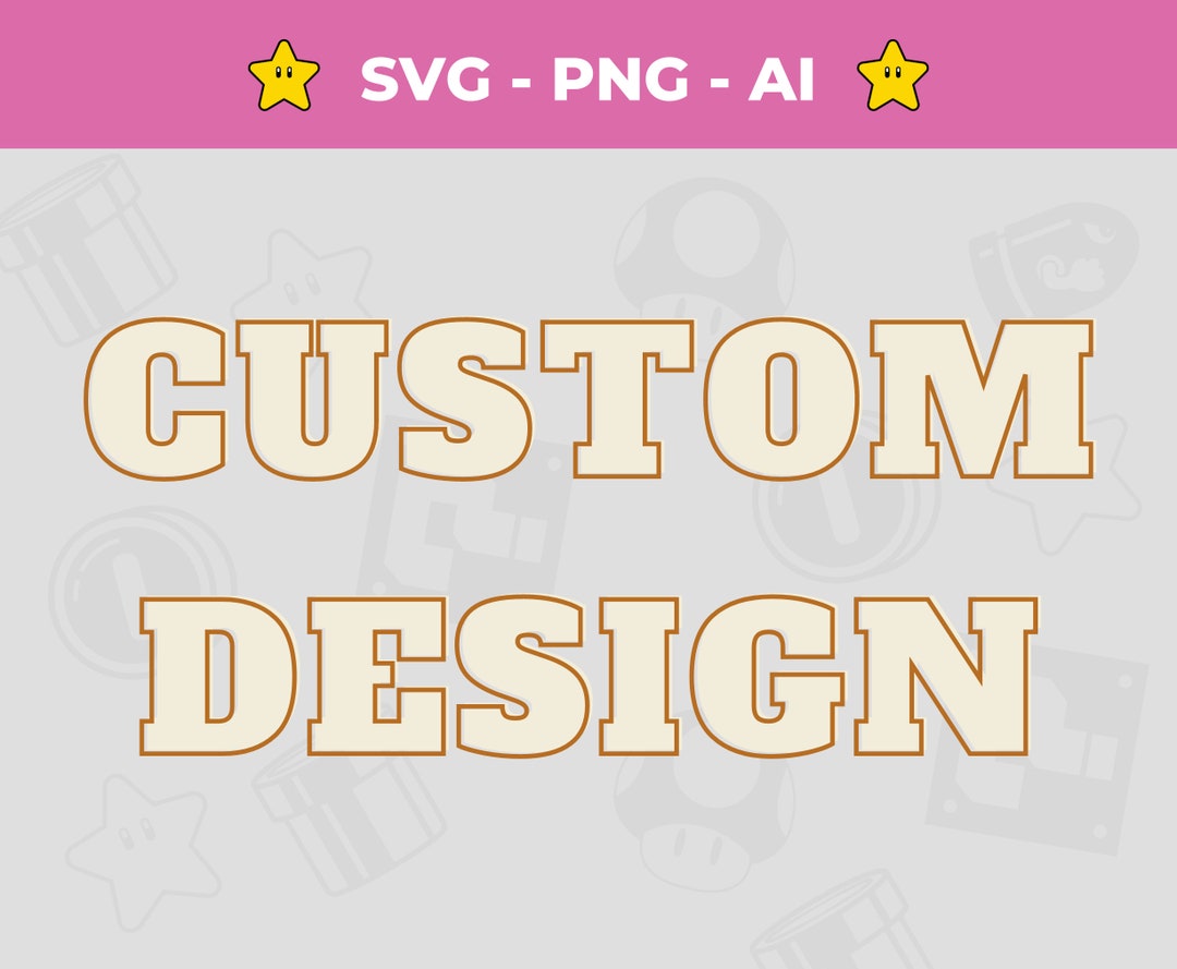 Personalized Design Your Way: Custom SVG & PNG Files - Etsy