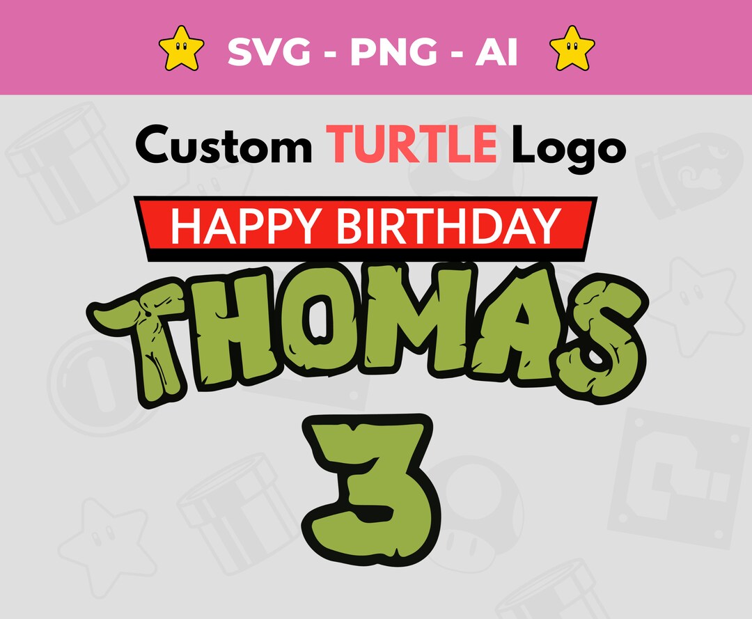 Turtle Custom Name SVG PNG Vector Layered Files | Turtle Birthday Logo ...