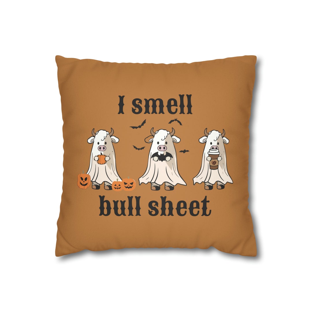 I Smell Bull Sheet - - Spooky Design Pillow Case Cover - Farmhouse Chic ...