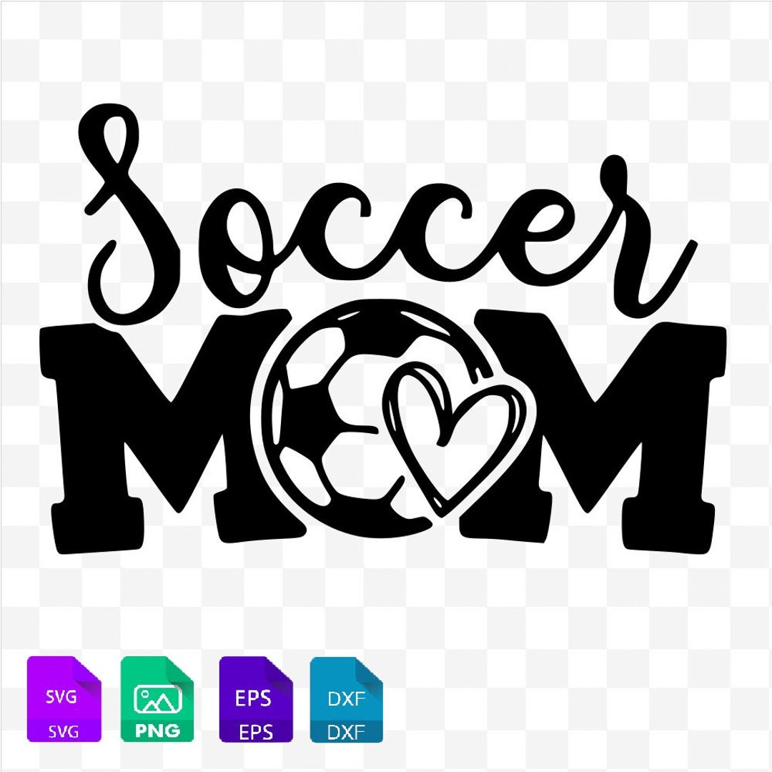 Soccer Mom Svg Soccer Mom Heart Svg Soccer Svg Soccer Mom Shirt Svg