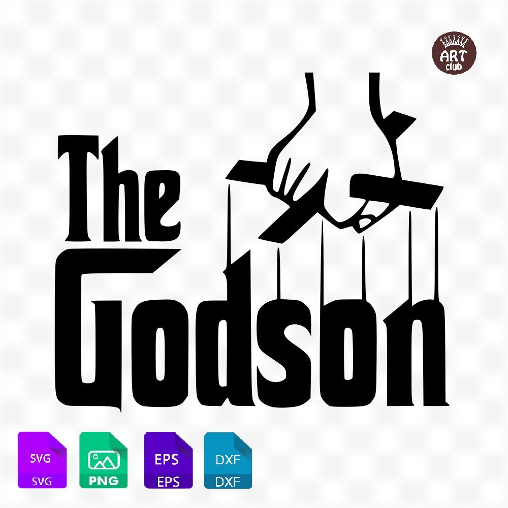 The Godson SVG, the Godfather SVG, Cut File for Cricut & Silhouette ...