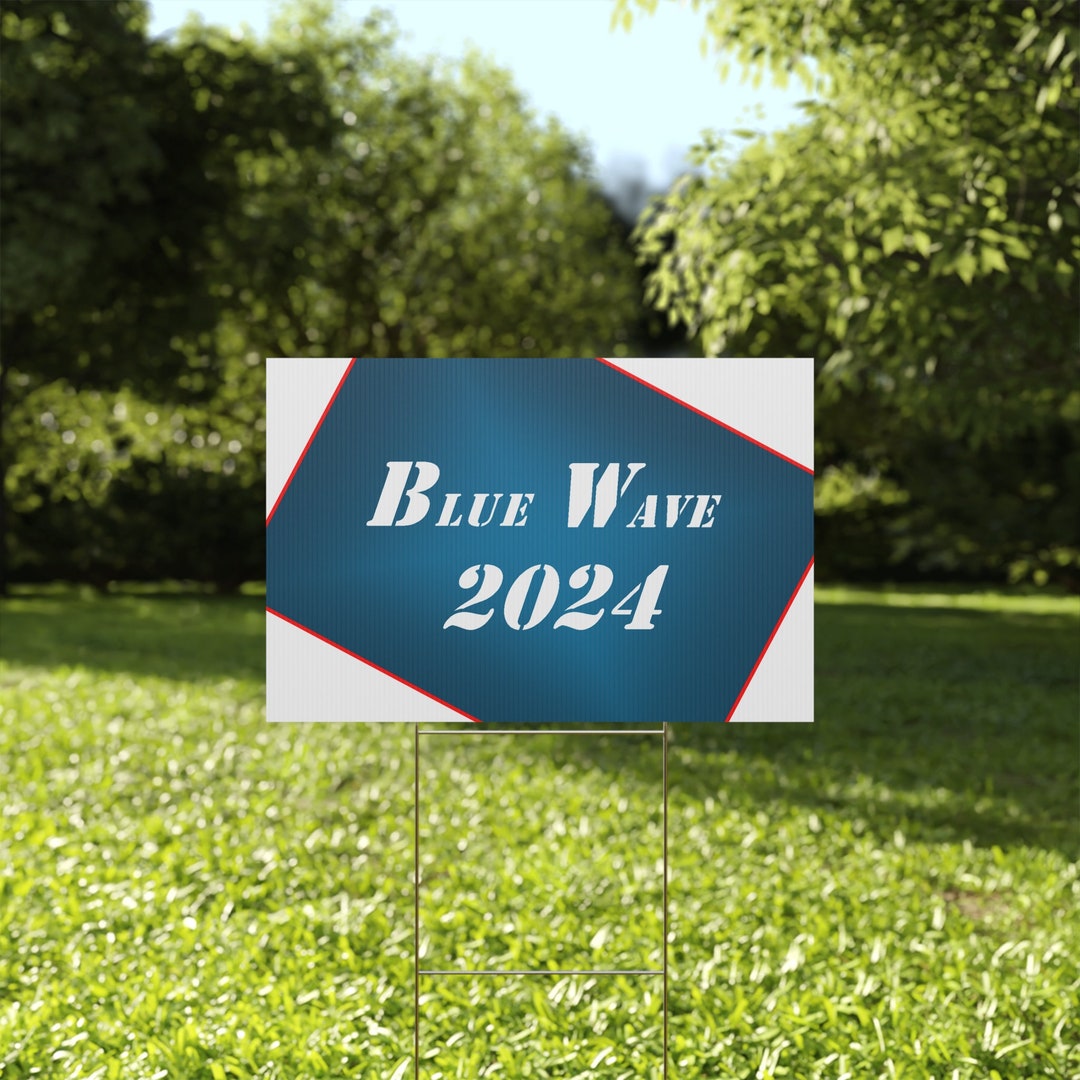 Blue Wave 2024 Yard Sign - Etsy
