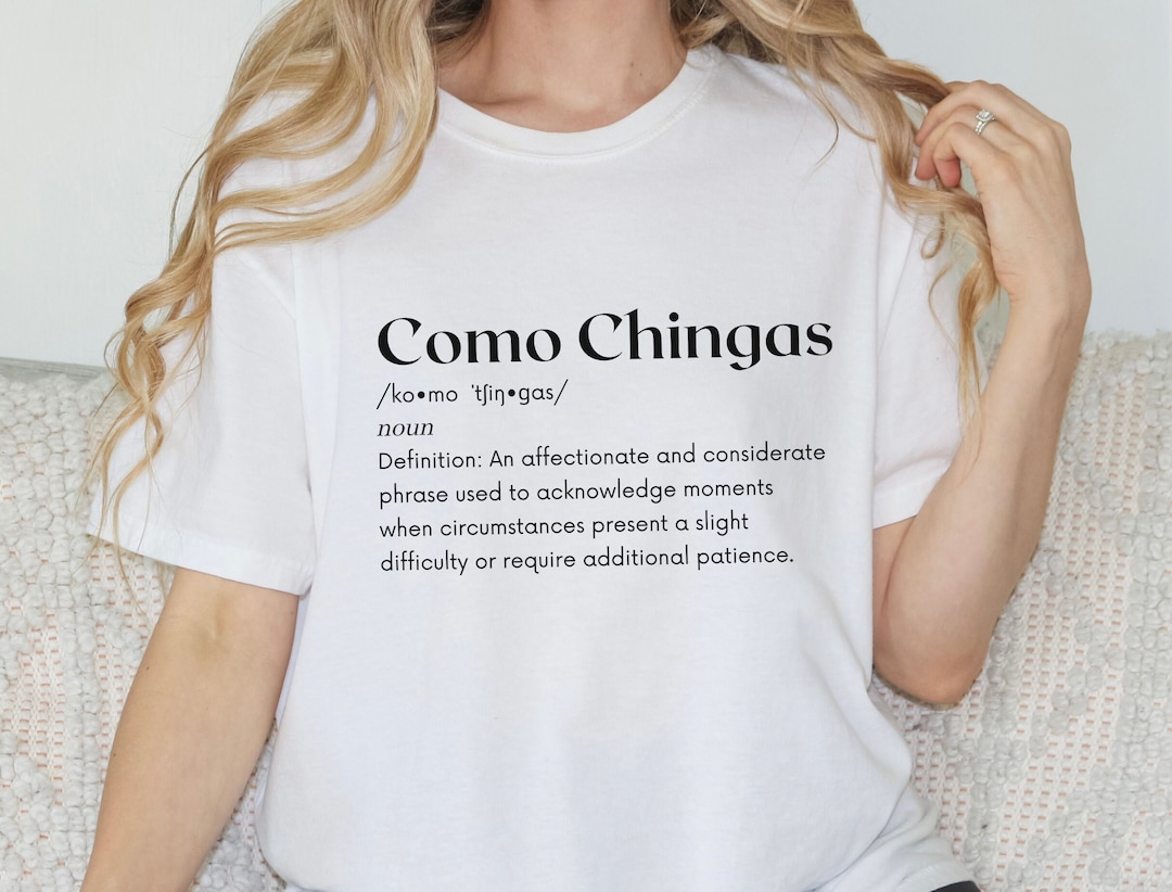 Como Chingas: Lost in Translation Tee - Humorous Gift Tee With Latino ...