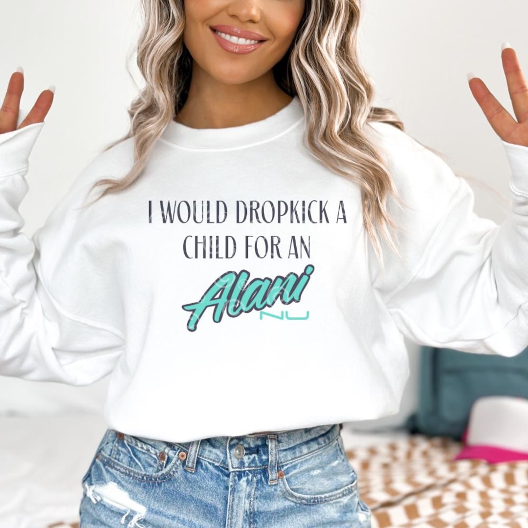 Funny Alani Nu Teal Digital Design, Dropkick a Child Quote, PNG for T ...