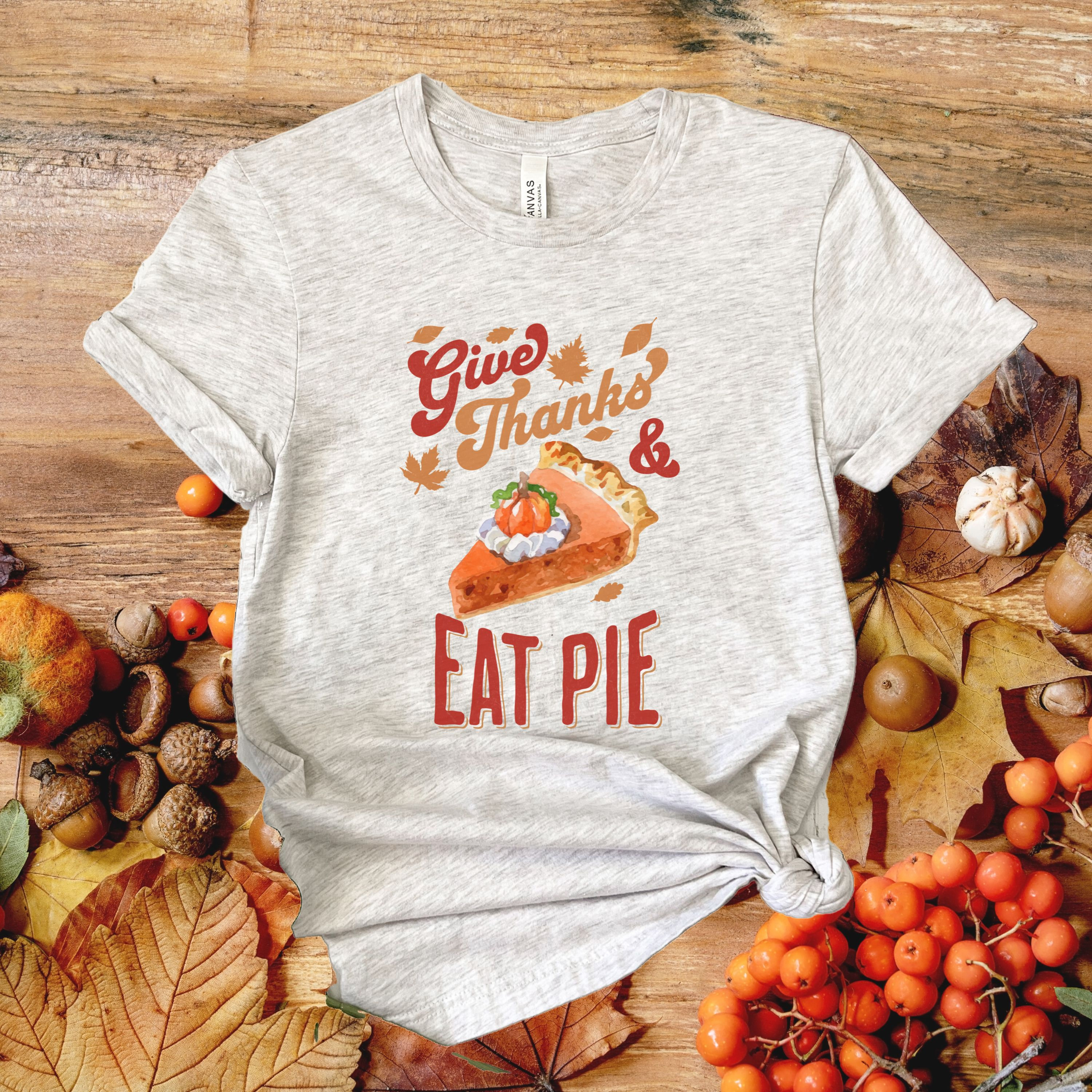 Funny Give Thanks and Eat Pie T Shirt, Thanksgiving Unisex Fall Shirt ...