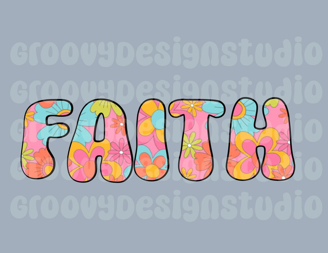 FAITH Floral Png Digital Download Christian Shirt Design Retro and ...