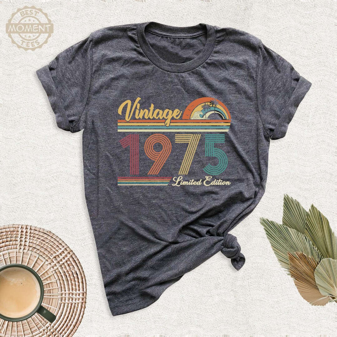 Vintage 1975 Limited Edition Shirt, 50th Birthday Party Tshirt, 1975 ...