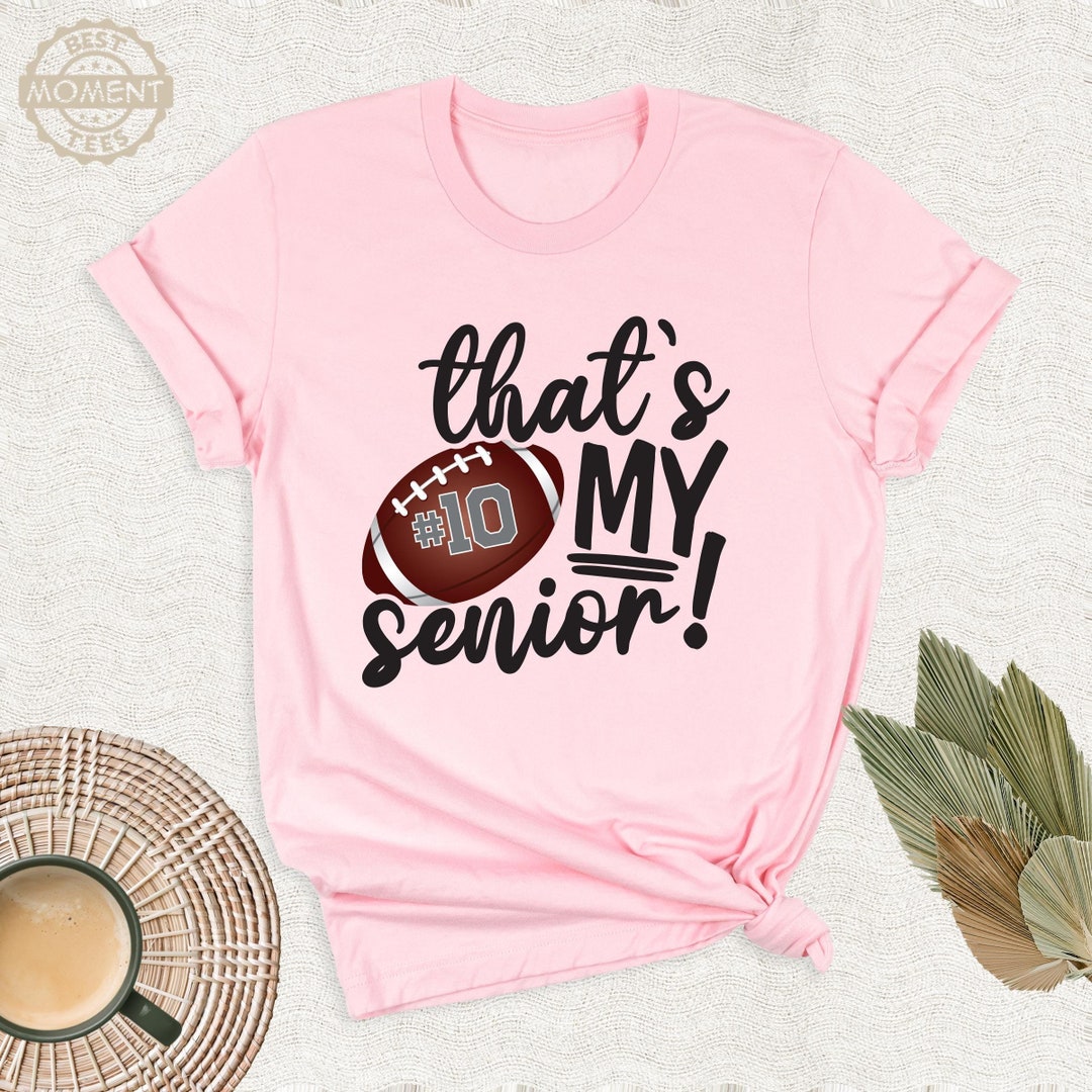 That's My Senior Football Shirt, Football Family Tshirt, Football Team ...