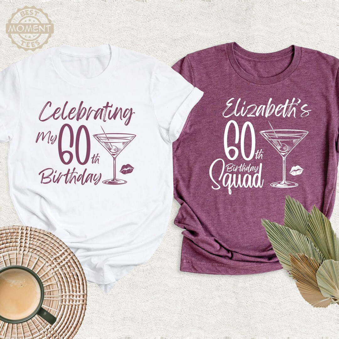 Birthday Squad Celebrating Shirt, Personalized 60th My Birthday Party ...