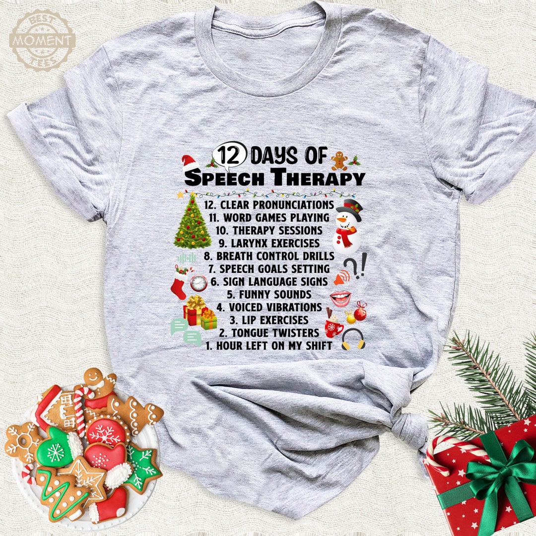 Christmas 12 Days of Speech Therapy Shirt, Xmas Holiday Favorite Tshirt ...