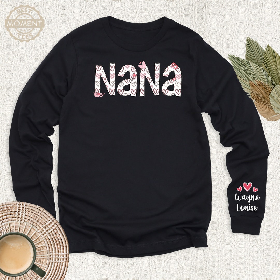 Personalized Nana With Kids Name Long Sleeve Shirt, Custom Grandma ...
