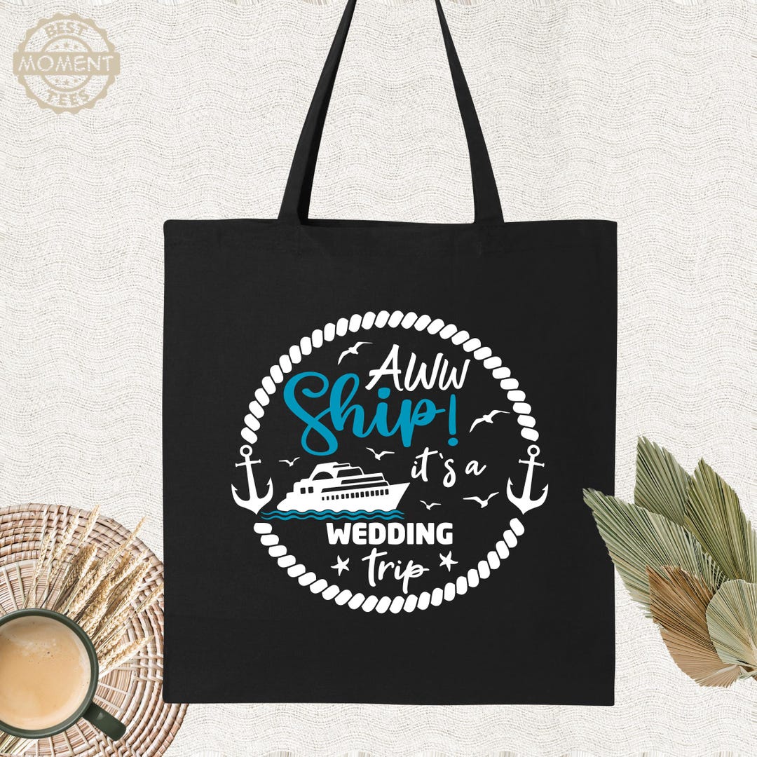 Aww Ship It's a Wedding Trip Bag Family Vacation Tote Bags Bachelorette ...
