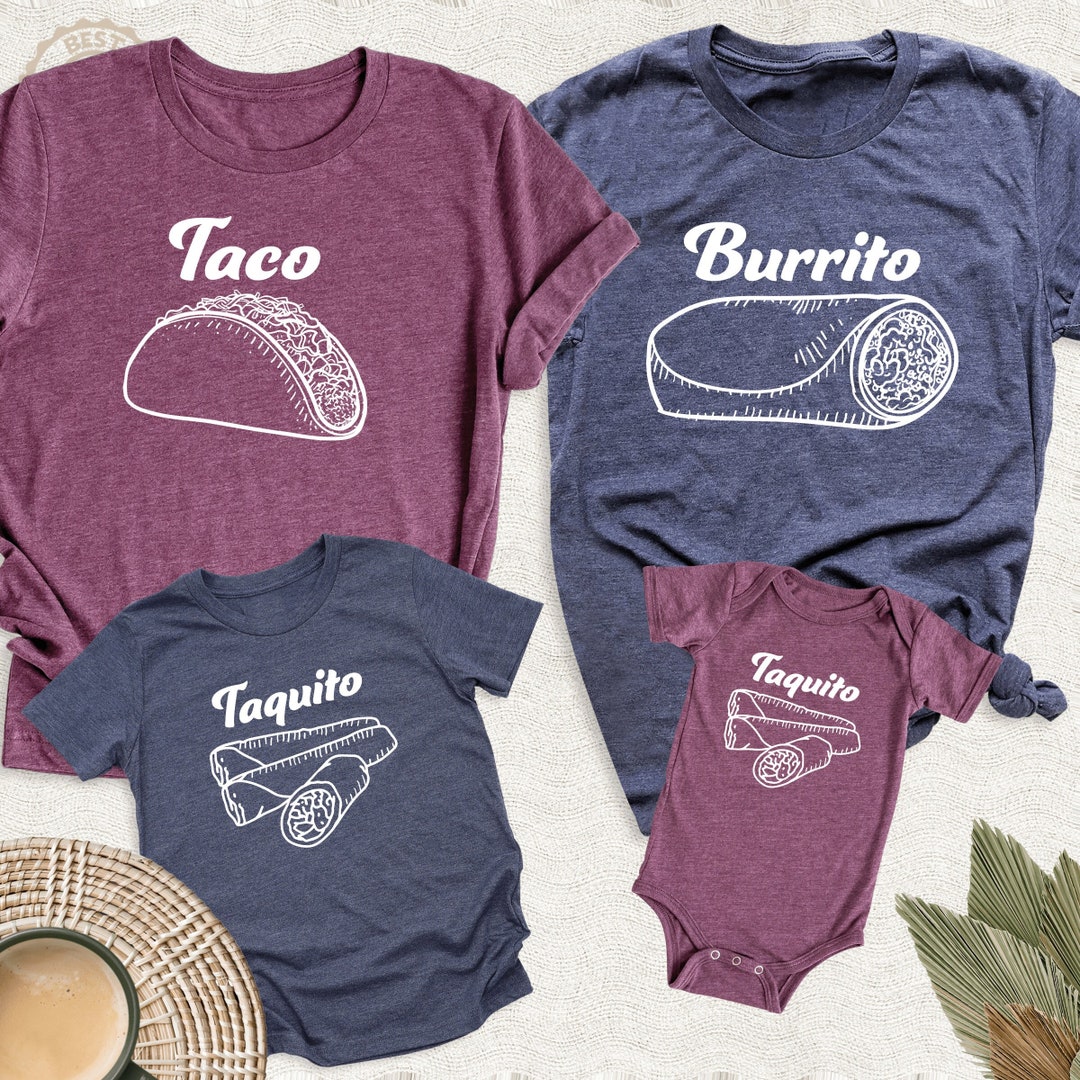 Taco Burrito Taquito Family Matching Shirts, Cute Couple Mexican Tshirt ...