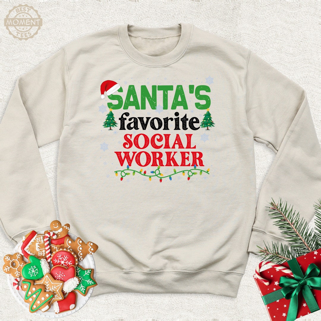 Santas Favorite Social Worker Cute Sweatshirt, Christmas Motivational ...