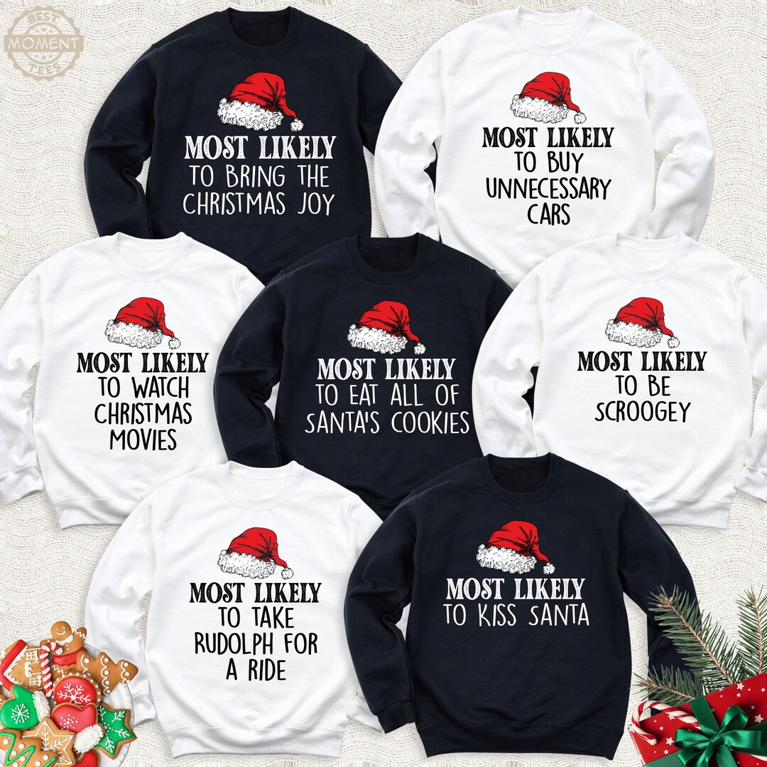 Custom Xmas Group Hoodie, Most Likely to Christmas Sweatshirt, Family ...