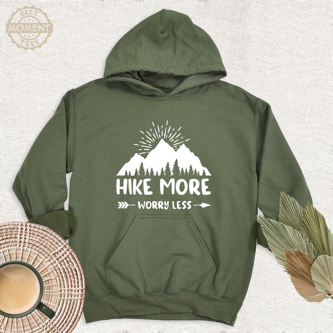 Hike More Worry Less Hoodie, Hiking Sweatshirt, Wanderlust Long Sleeve ...