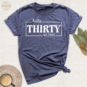 Hello Thirty Squad Shirt, 30th Est 1995 Tshirt, Hello Thirty Crew Tee ...
