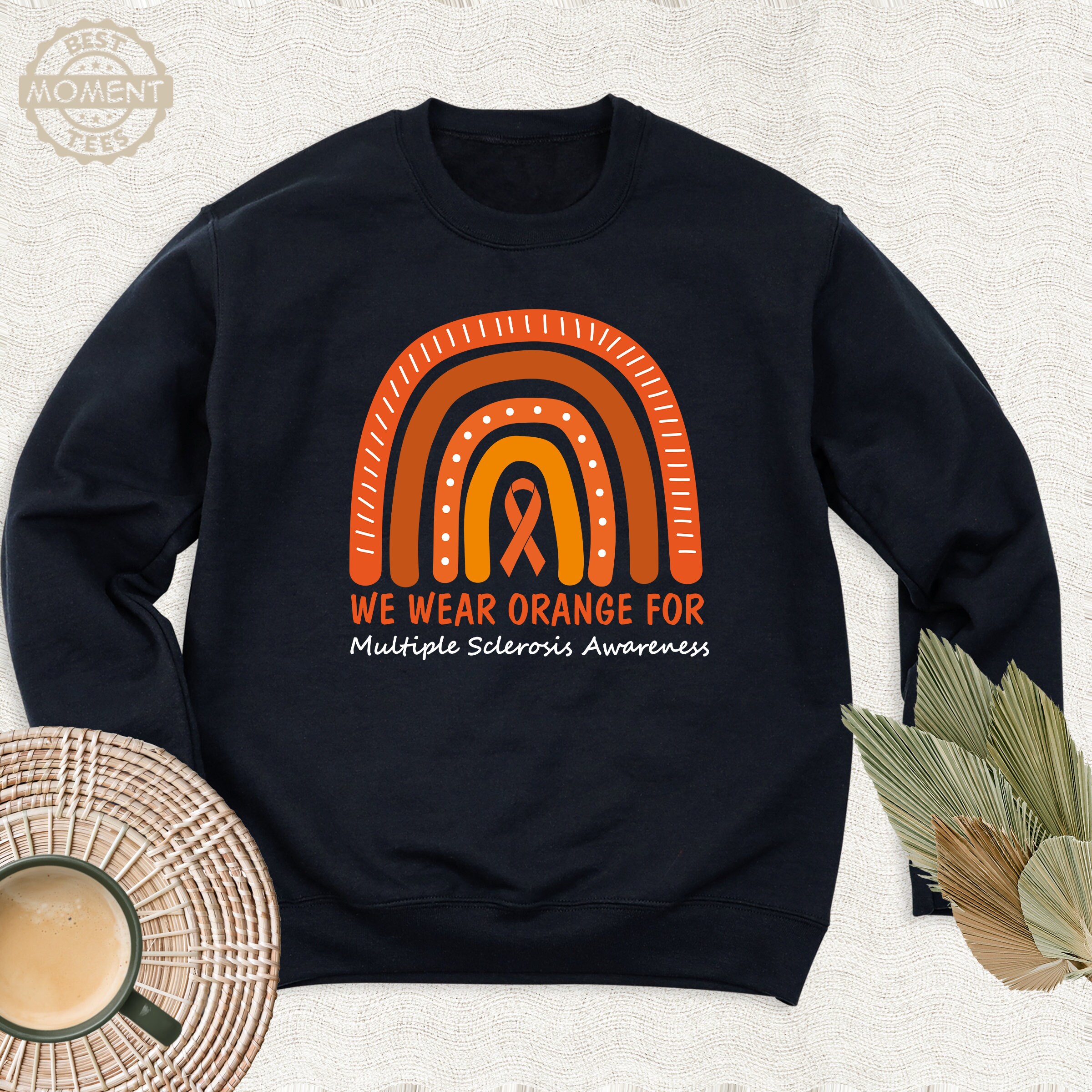 We Wear Orange for Multiple Sclerosis Awareness Sweatshirt, MS Rainbow ...