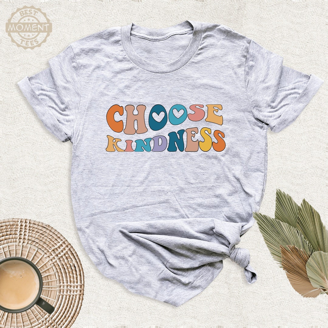 Choose Kindness Shirt, Be Kind Tshirt, Teacher Kindness Outfit ...